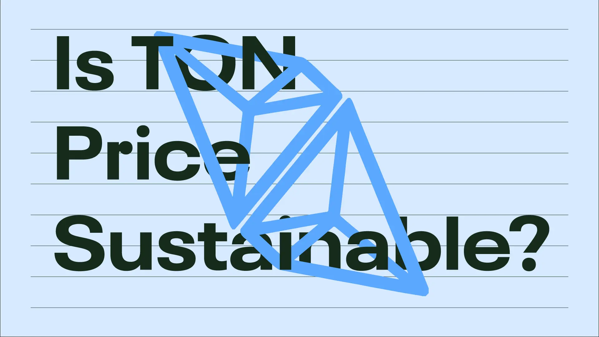 Toncoin Unaffected by Crypto Market Fall: Is TON Price Rise Sustainable ...